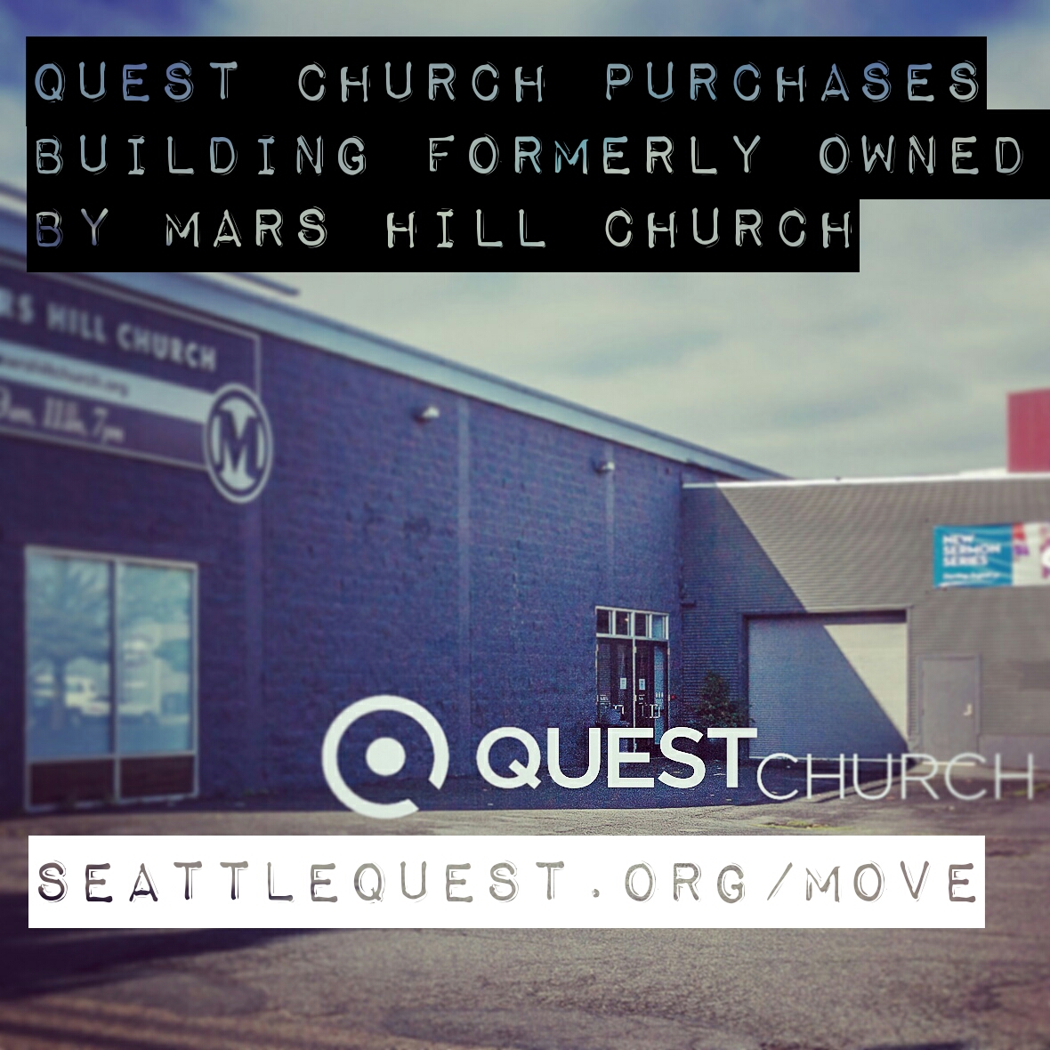 Quest Church has purchased the building formerly known as Mars Hill ...